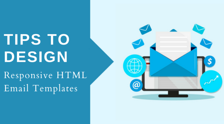 Top Tips to Design Responsive HTML Email Templates