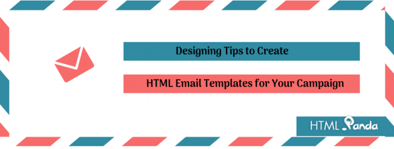 Tips To Create HTML Email Templates For Your Campaign